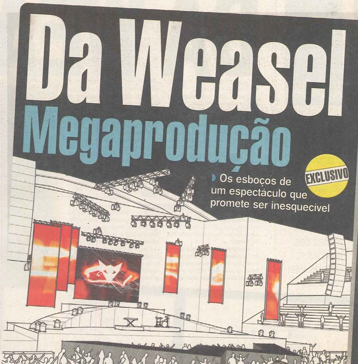 Da Weasel em Megaprodução - Da Weasel